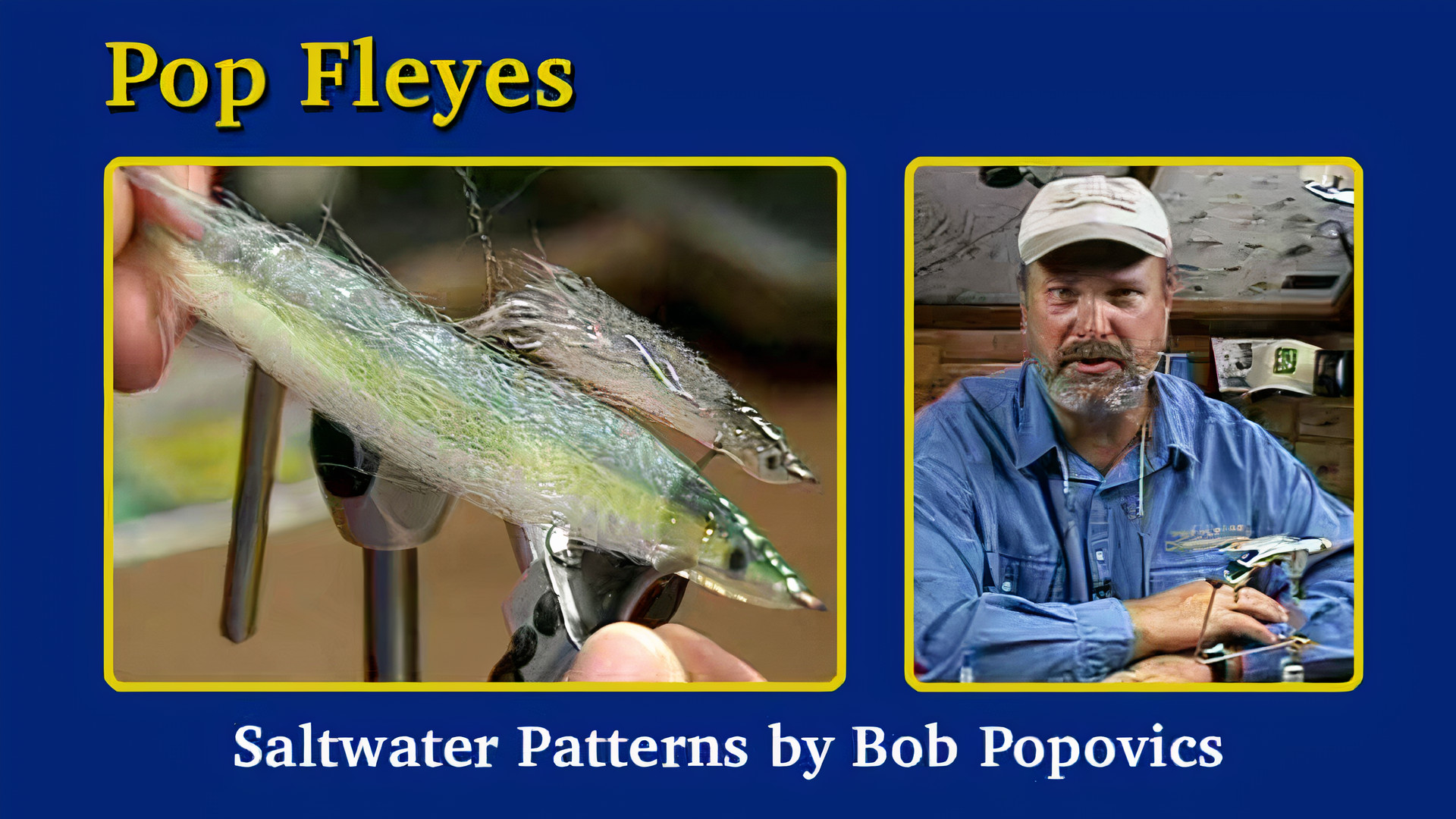 Pop Fleyes - Bob Popovics Saltwater Flies - Watch on Fishing TV
